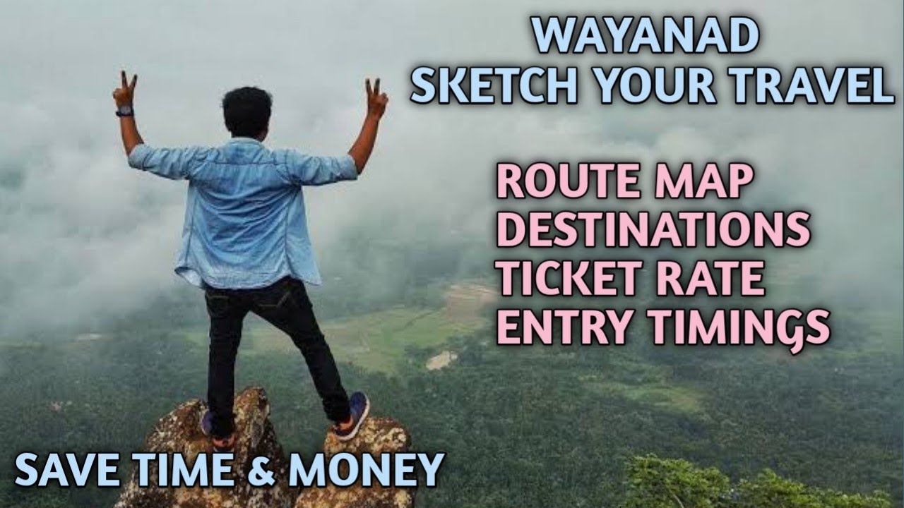 Wayanad Tour Plan with Complete Sketch | How to Save Time & Money ...