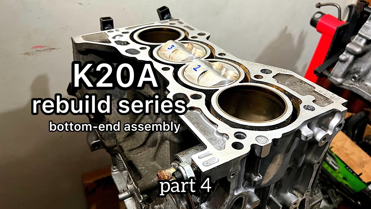 K20a TypeR Build Series part 4 Complete Bottom-end Assembly - YouTube