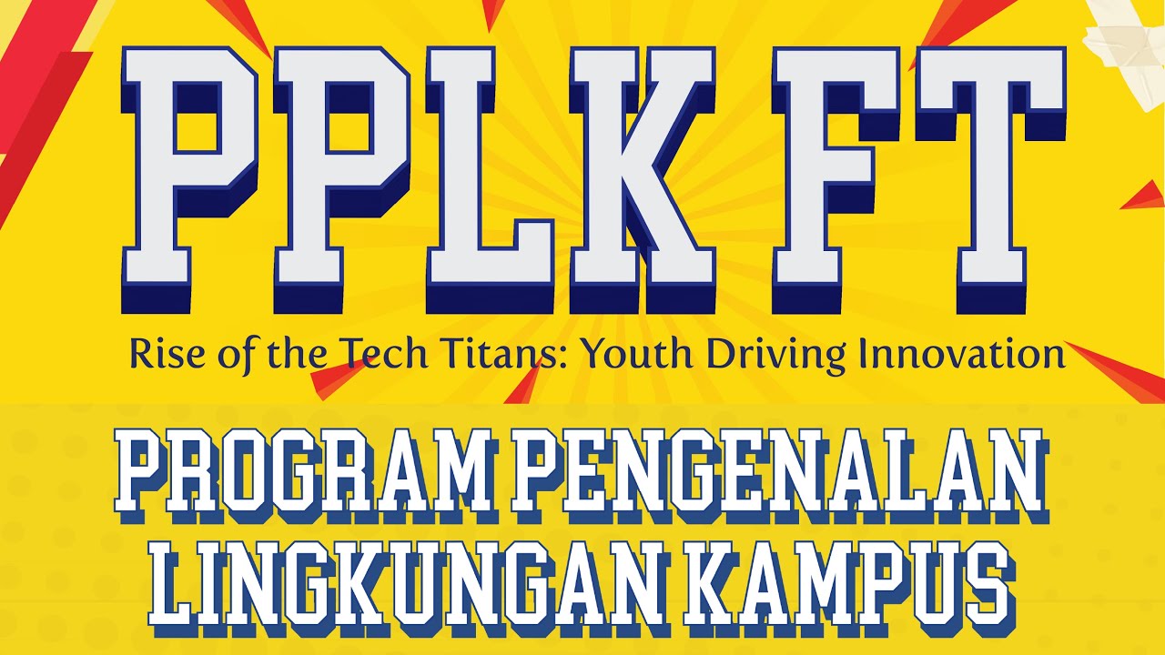 🔴 [ LIVE ] PPLK Fakultas Teknik UPB | Program Pengenalan Lingkungan ...