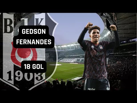 Gedson Fernandes - Beşiktaş Golleri - 18 Gol