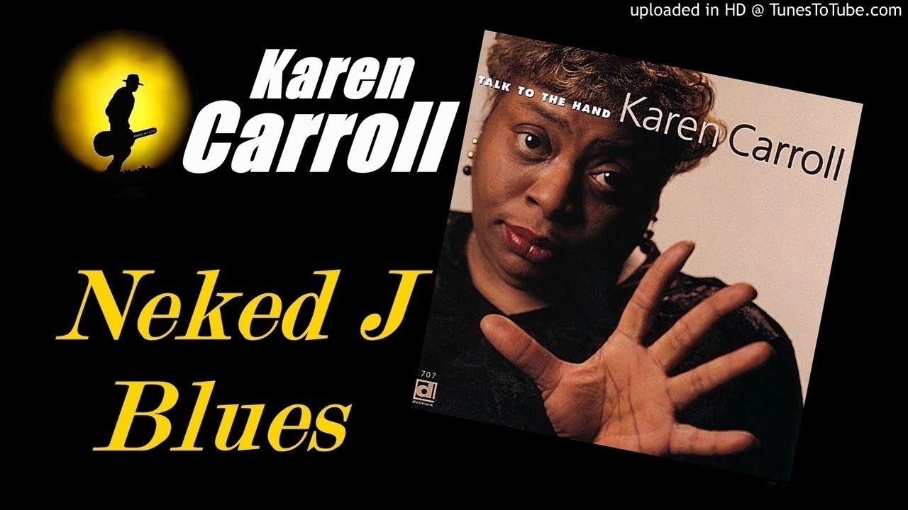 Karen Carroll - Neked J Blues (Kostas A~171) - YouTube