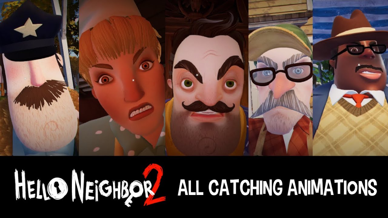 Hello Neighbor 2 - Все анимации поимки (только из основной игры) - YouTube