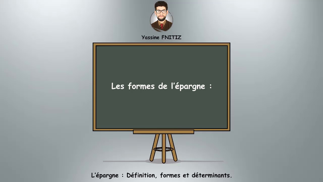 L’épargne : Définition, formes et déterminants. - YouTube