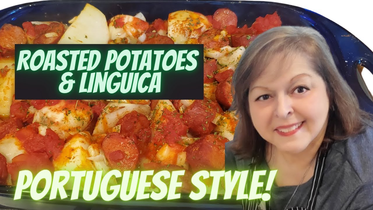 How to Make Roasted Potatoes Portuguese Style With Linguica! Delicious ...