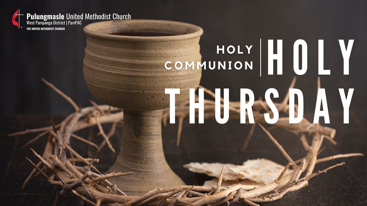 Holy Thursday | Holy Communion - YouTube
