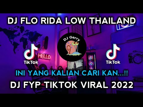 DJ FLO RIDA LOW THAILANDDJ FYP TIKTOK VIRAL 2022 - YouTube
