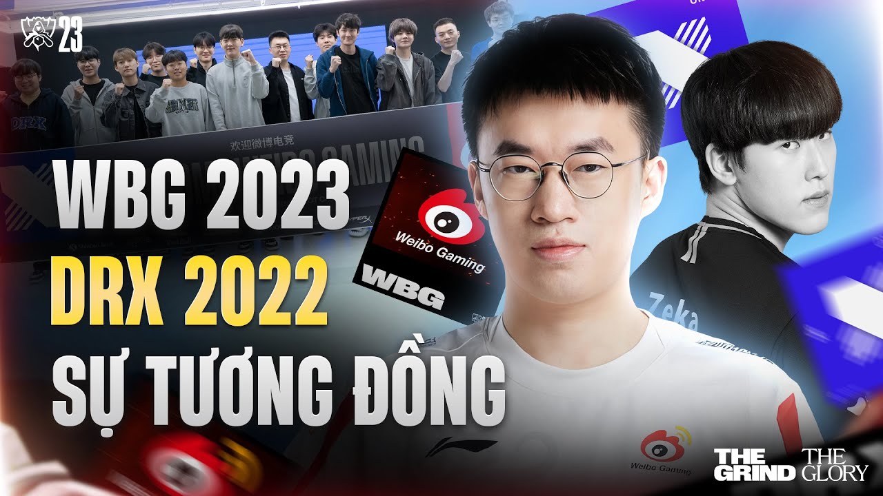 WBG 2023 - DRX 2022: SỰ TƯƠNG ĐỒNG CỦA NHỮNG NHÀ VÔ ĐỊCH? - YouTube