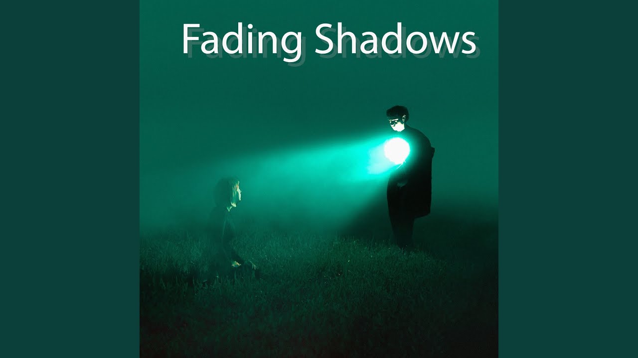 Fading Shadows - YouTube