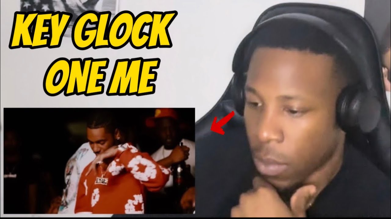 HE WAS FLOWING! Key Glock -One Me (Official Video) REACTION - YouTube