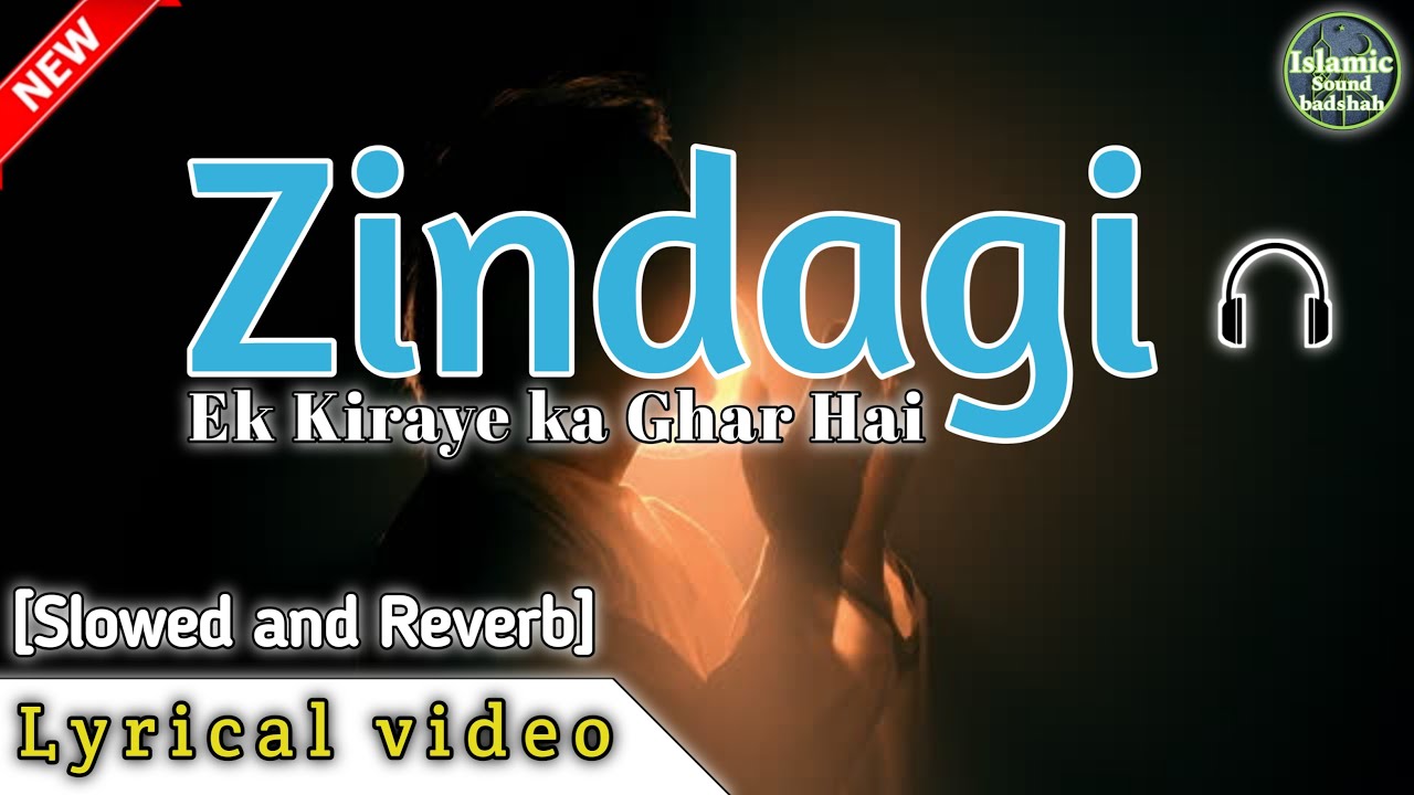 Zindagi Ek Kiraye Ka Ghar Hai 2026- Vocals Only Nasheed - Lyrical video ...