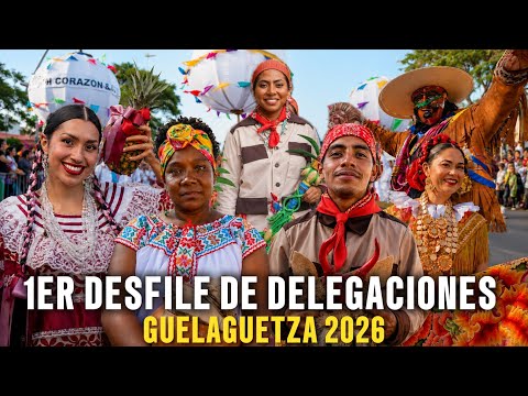 Así fue el IMPRESIONANTE DESFILE de DELEGACIONES de la GUELAGUETZA 2026 en OAXACA (desfile completo)