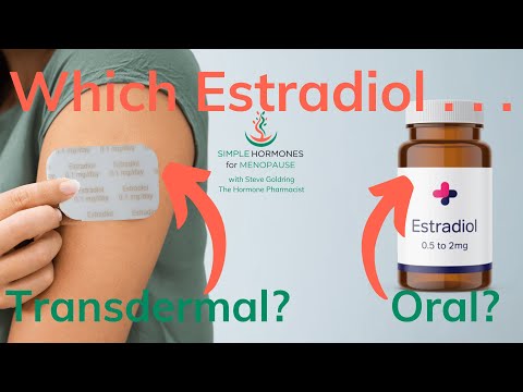 Oral vs. Transdermal Estradiol: Which is Better?