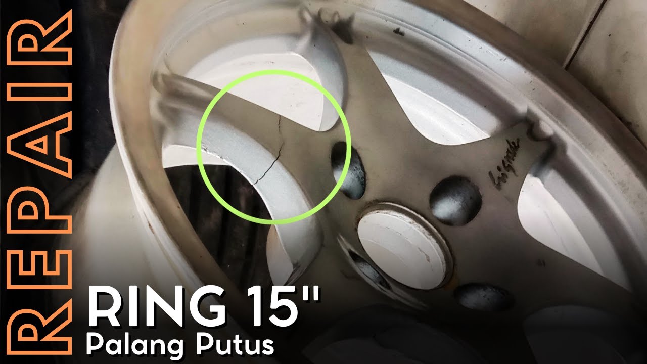 REPAIR VELG RING 15 PALANG PUTUS - YouTube