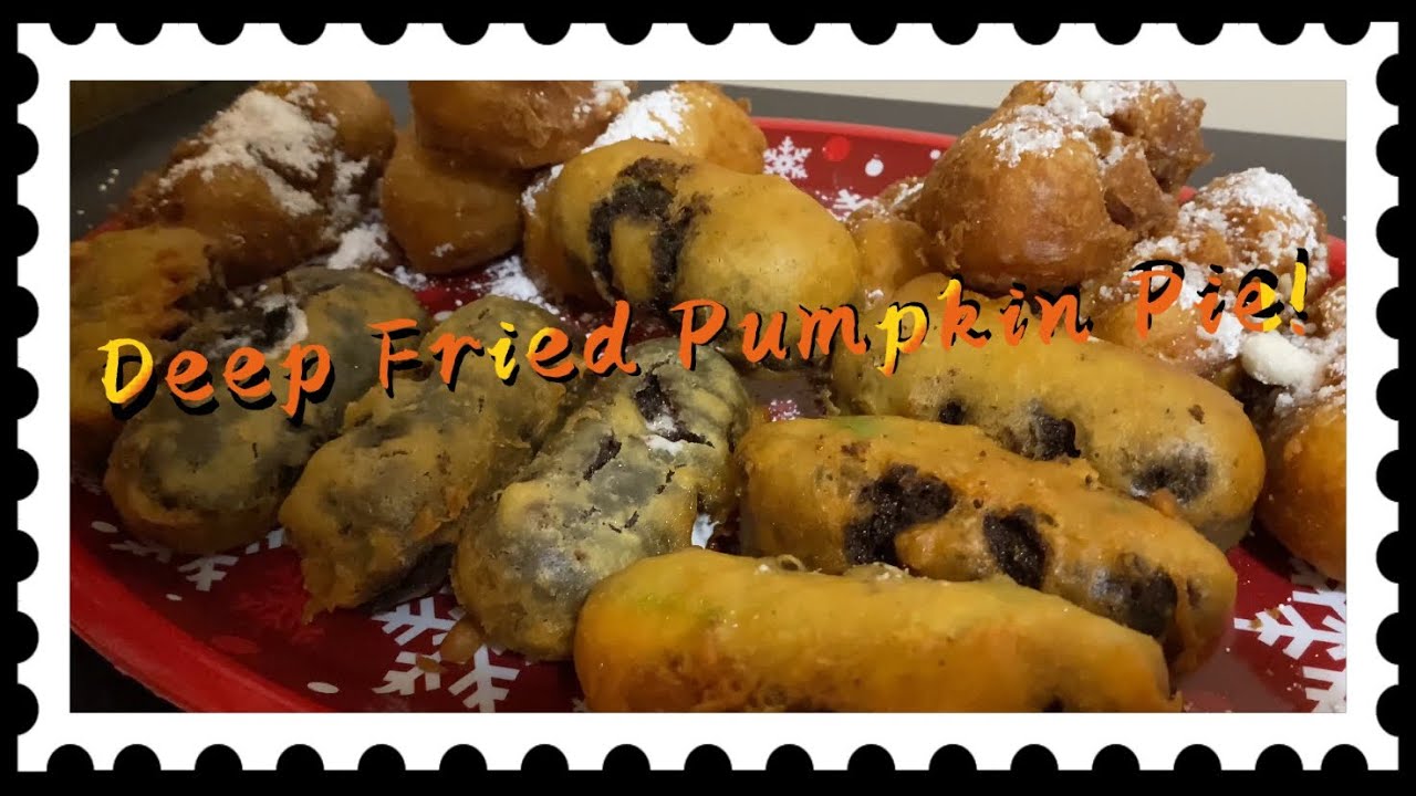 DEEP FRIED PUMPKIN PIE?! 🎃🍁🎄 (Sweet Fry) - YouTube