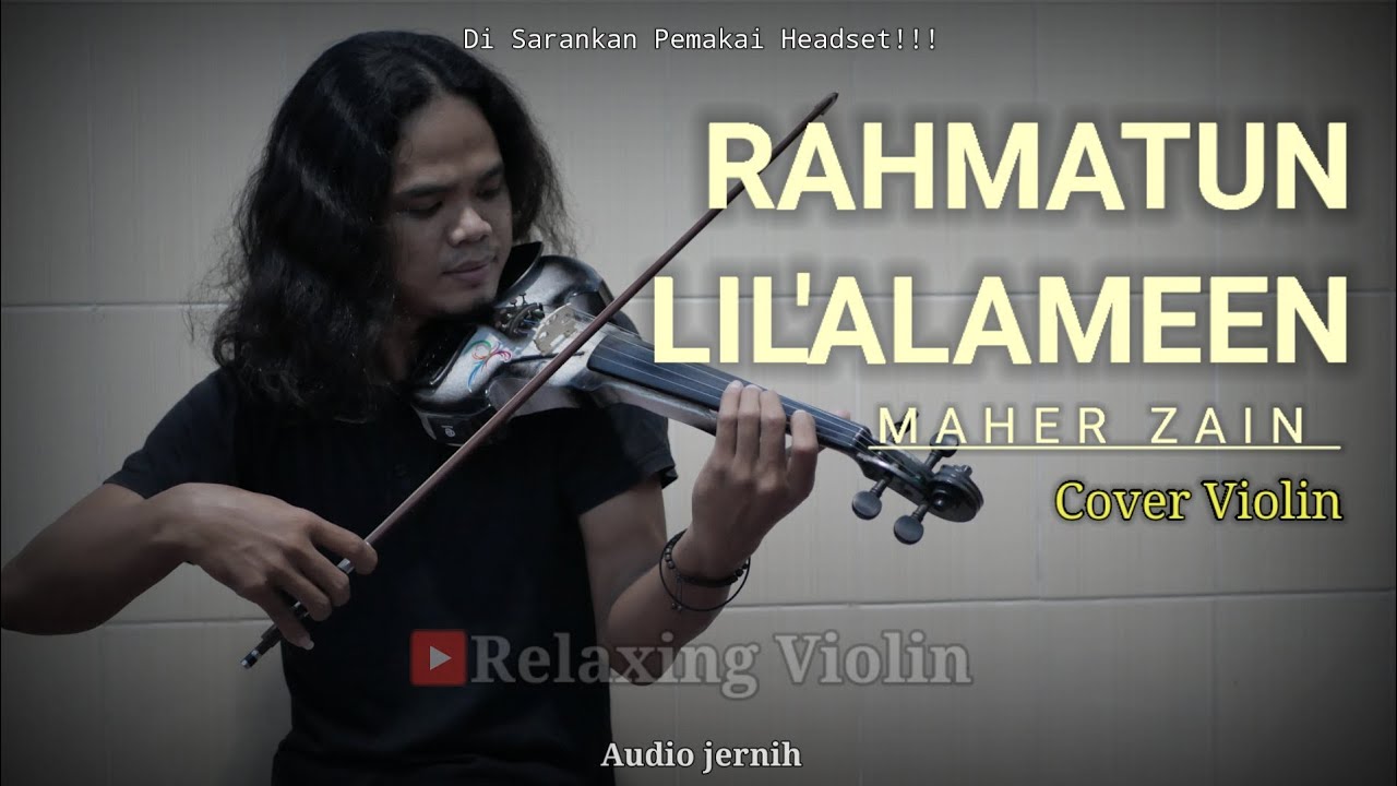 Instrumen Cover Violin // RAHMATUN LIL'ALAMEEN// Maher zain - YouTube