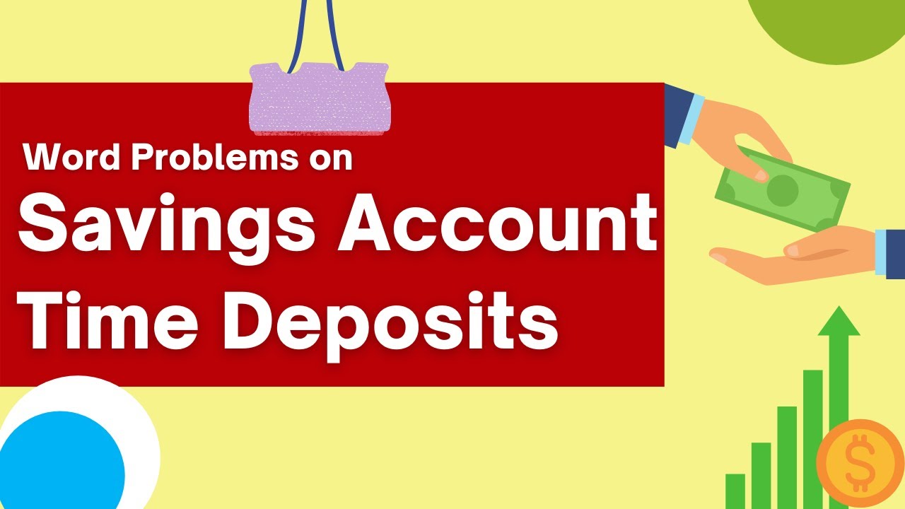 SOLVED Word Problems on Savings Account and Time Deposits | Math in the ...