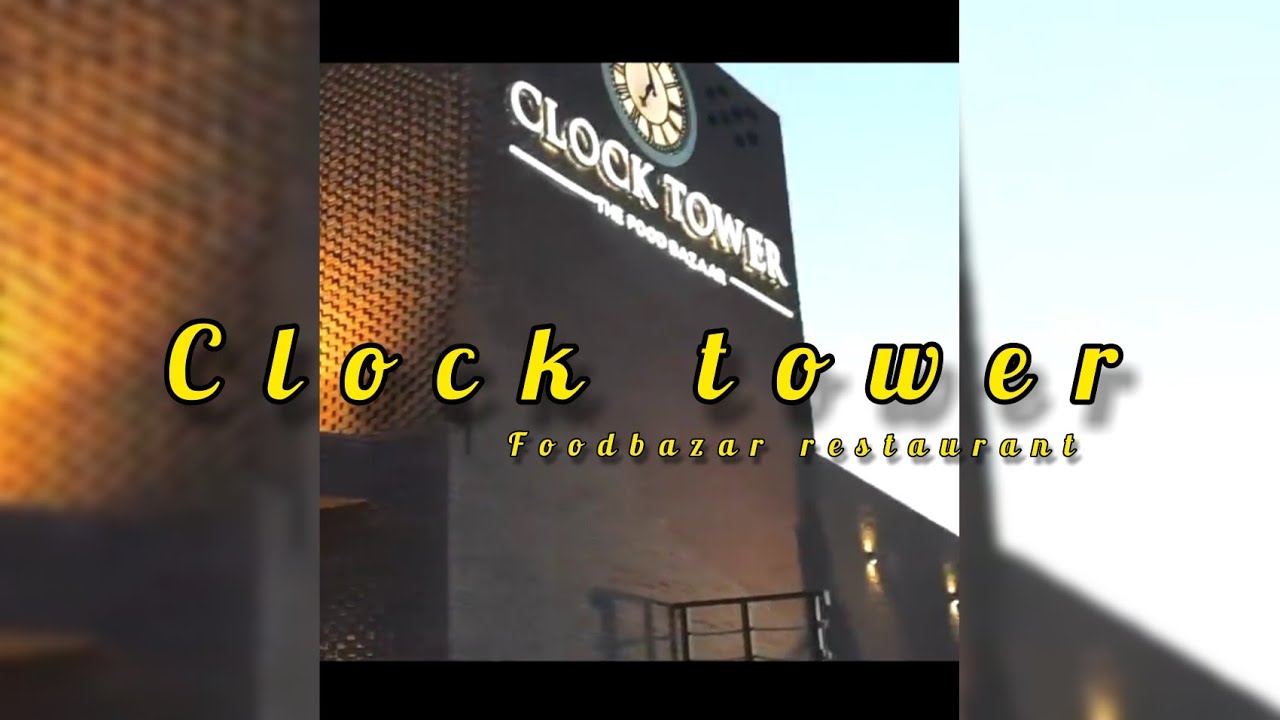 Clock Tower Food Bazar restaurant | Karachi Pakistan | Pk Discovery - Go IT