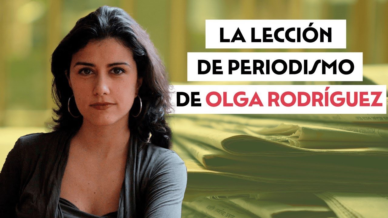 La Base | La lección de periodismo de Olga Rodríguez - YouTube