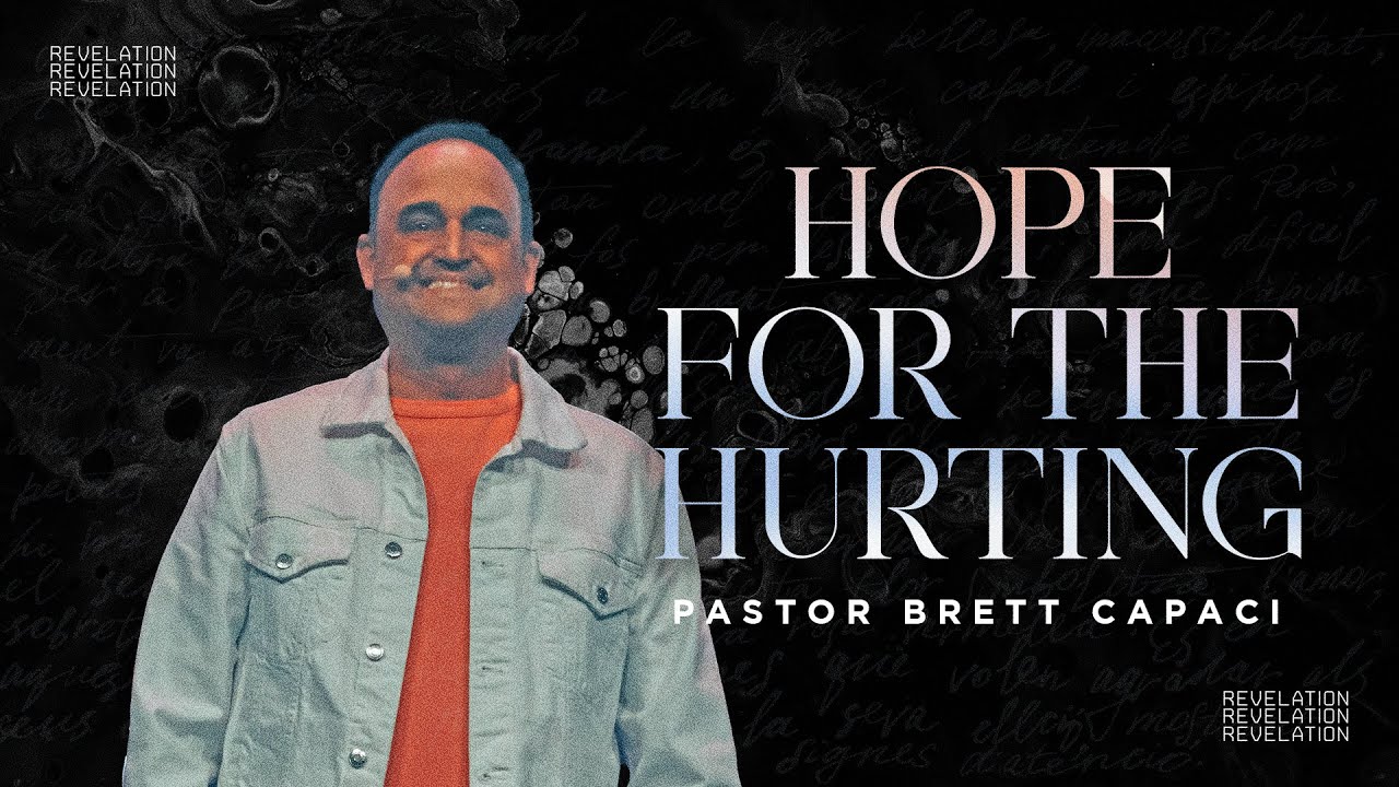 Hope for the Hurting | Revelation | Pastor Brett Capaci - YouTube