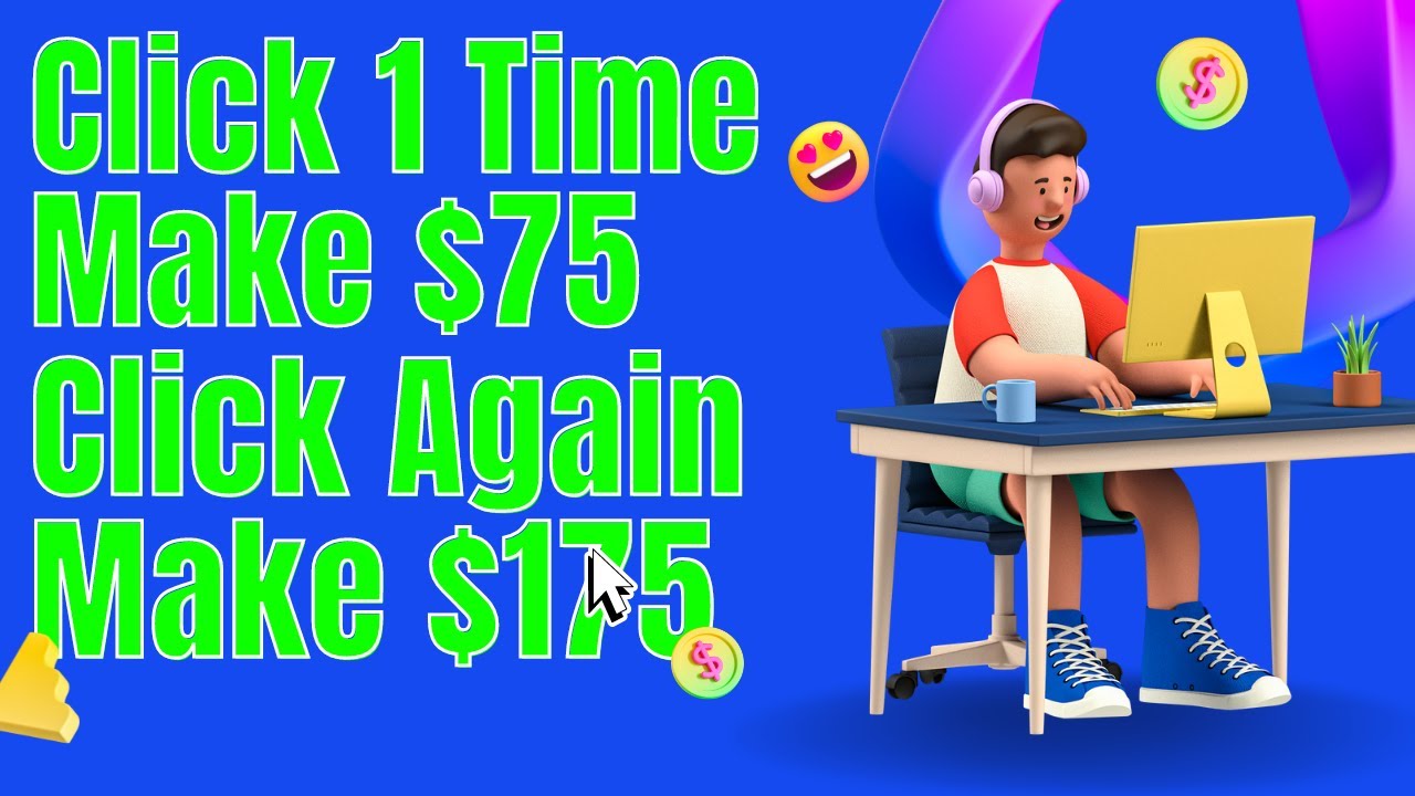 Click 1 Time = Make $75 Click Again = Make $175 Make Money Online - YouTube