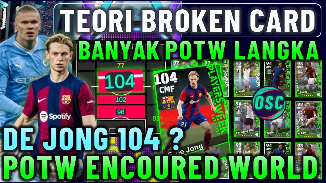 WOW POTW 104 !! PENJELASAN TEORI BROKEN CARD EFOOTBALL 2024 MOBILE POTW ...