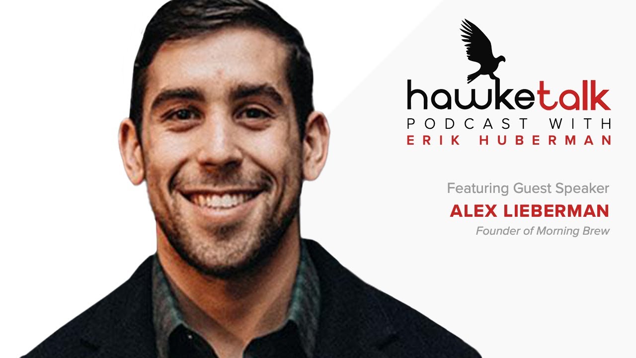 #61 HawkeTalk: Alex Lieberman — Co-founder of Morning Brew - YouTube