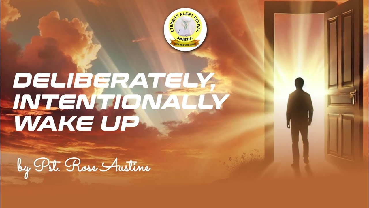 Deliberately, Intentionally Wake up (Part 1) - Pst Rose Augustine - YouTube