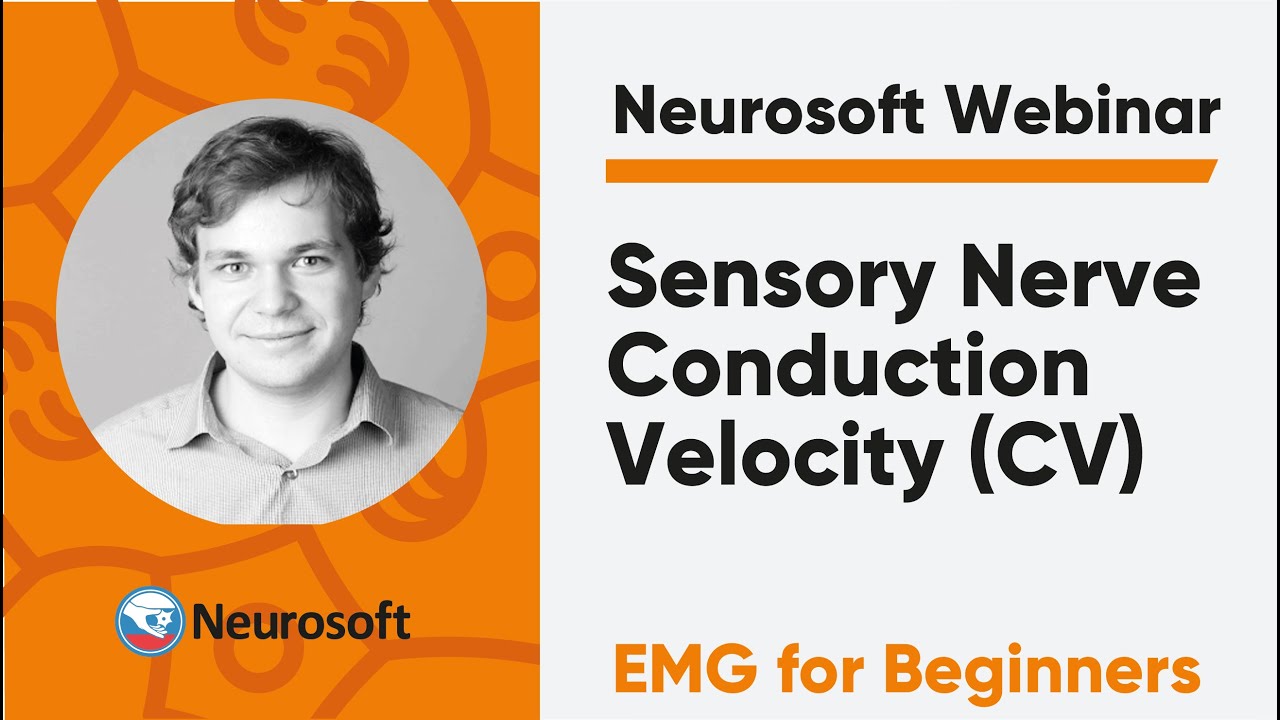 Sensory Nerve Conduction Velocity (CV) | Neurosoft Webinar «EMG for ...