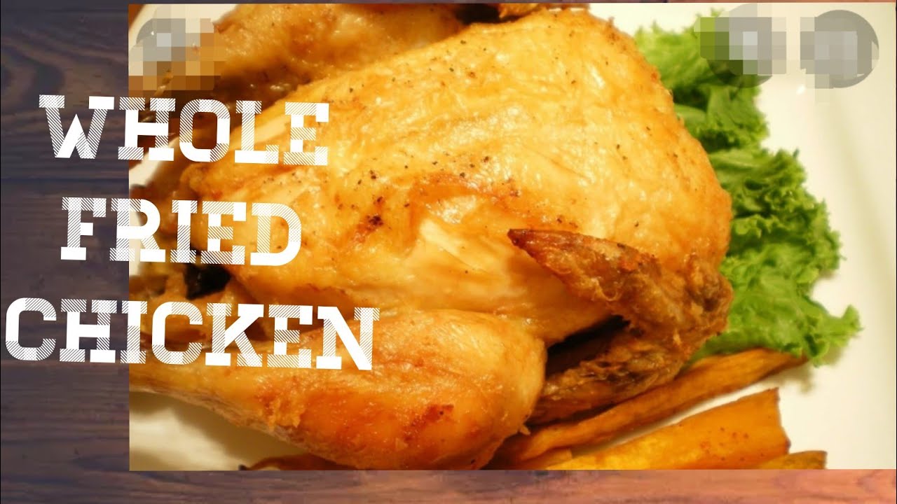 PAANO GUMAWA NG BUONG PRITONG MANOK|Whole chicken fried|Gioia - YouTube