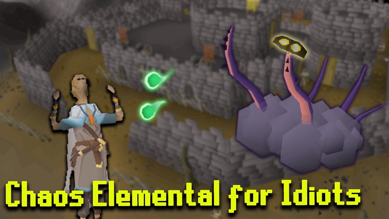 OSRS Chaos Elemental Guide For Idiots - YouTube