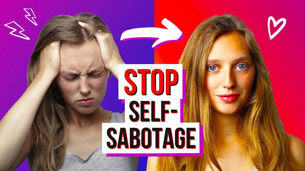 What is Self Sabotaging Behavior - And How to Deal With it - YouTube