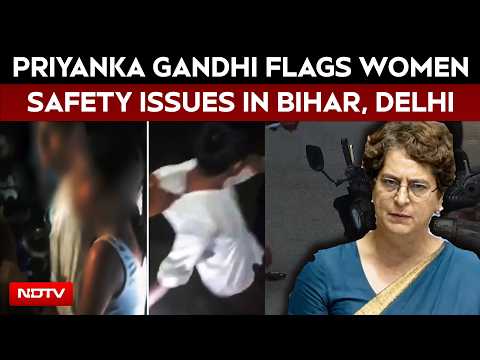 Jamui Harassment Case| Priyanka Gandhi Raises Concern Over Women Safety, Cites Bihar And Delhi Cases