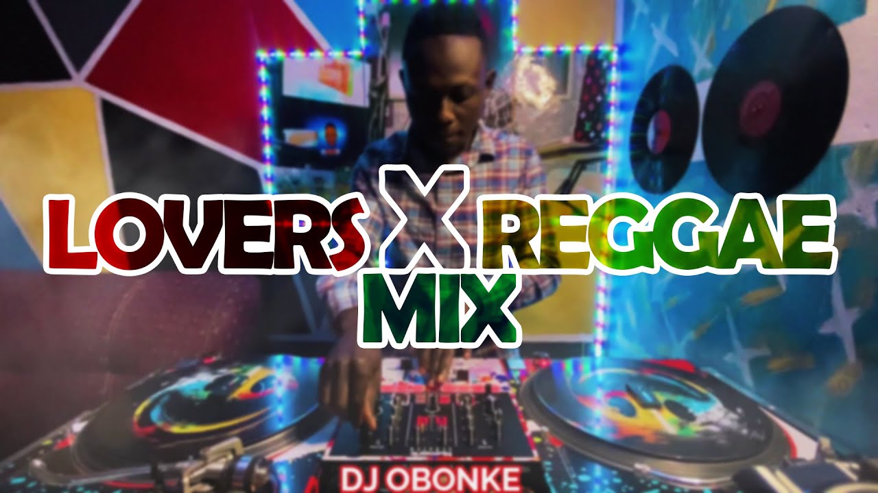 Dj Obonke - Lovers X Reggae Mixtape(ft Major Christie, Terry Linen ...