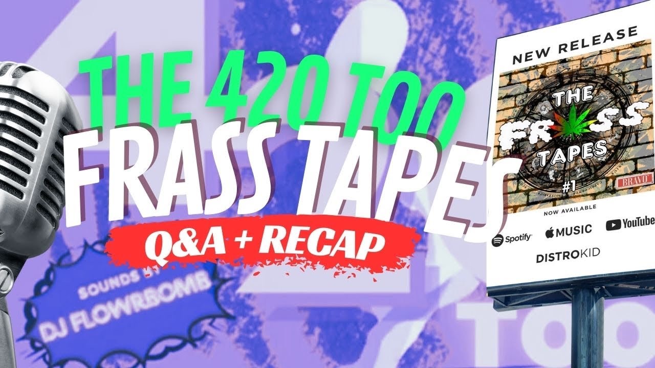 The FRASS Tapes 420 Too Q&A’s & Event Recap (4/22/24) - YouTube