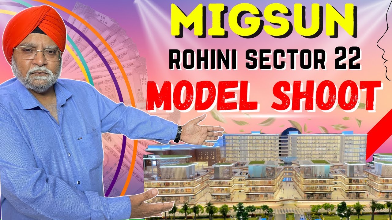MIGSUN ROHINI SECTOR 22 . MODEL LIVE SHOOT..!!! ️ - YouTube