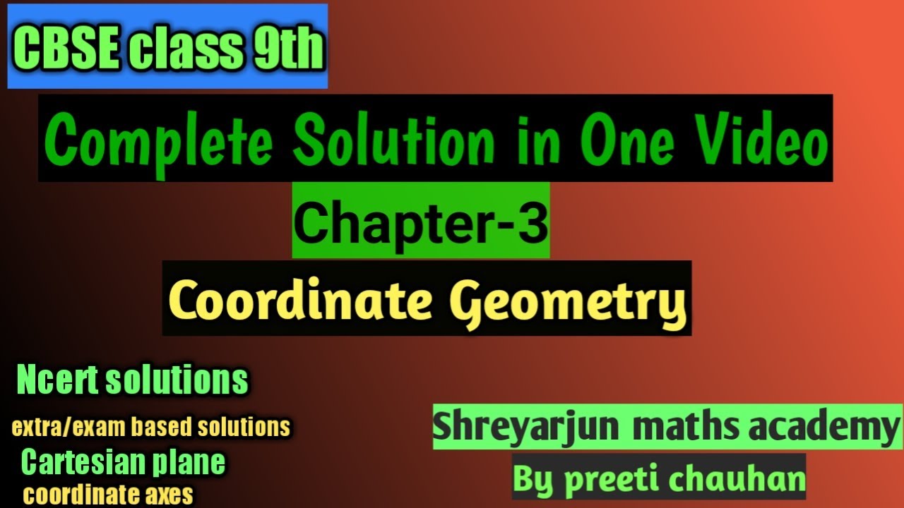 CBSE Class 9th, NCERT Maths Chapter 3 Coordinate Geometry (Complete ...