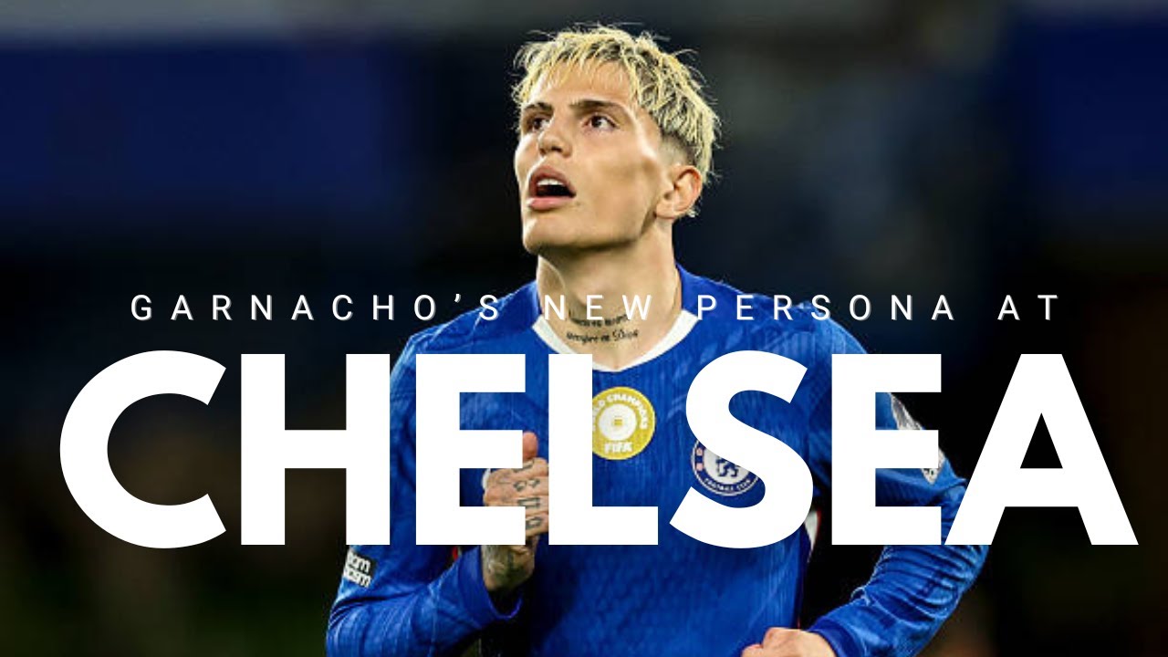 Garnacho’s New Persona at Chelsea: What His Teammate Just Revealed ...