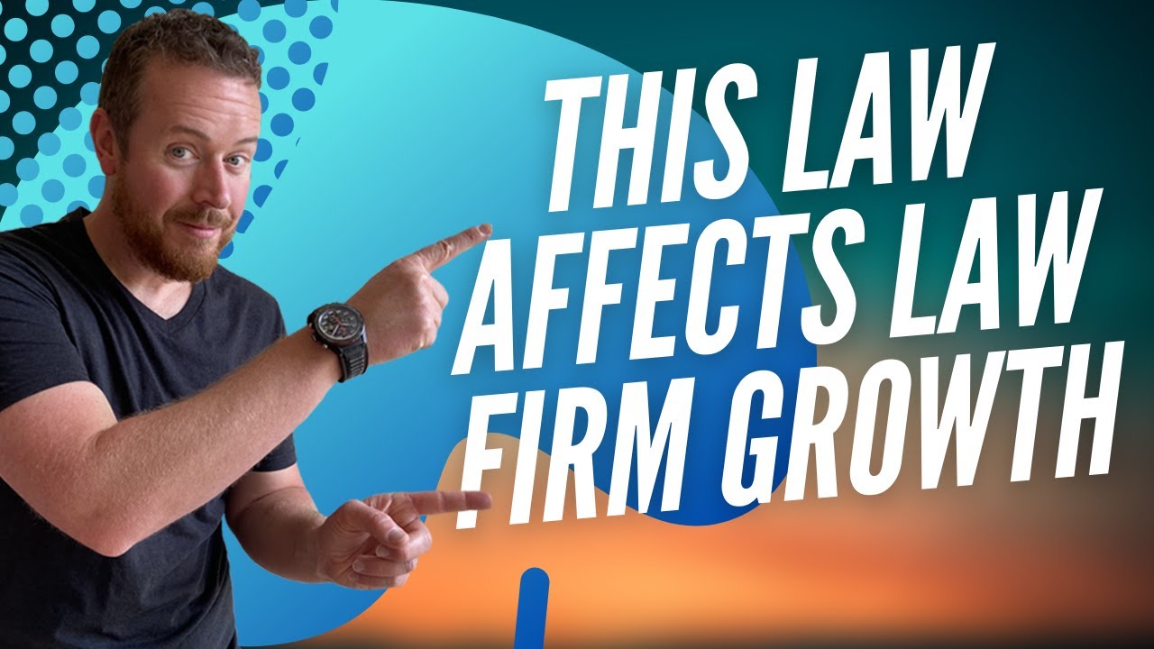 The Little-Known Law That's the Key To Growing Any Law Firm - YouTube
