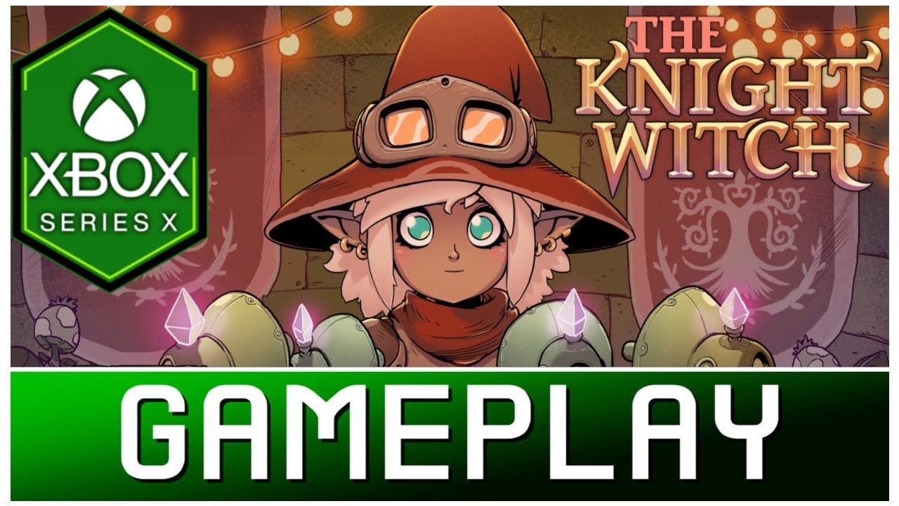 The Knight Witch | Xbox Series X Gameplay | First Look - YouTube