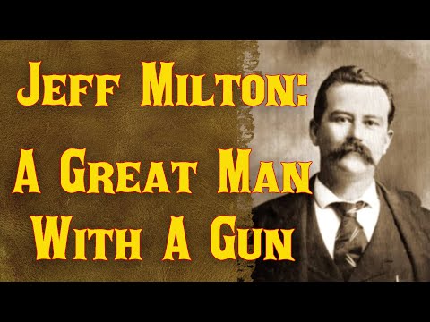 Jeff Milton, A Great Man With a Gun