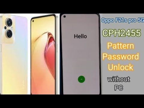 Oppo F21s Pro (CPH2455) Unlock Pattern & Password FRP Unlock Without P ...
