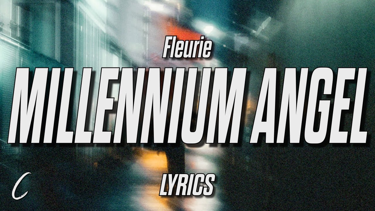 Fleurie - Millennium Angel (Lyrics) - YouTube