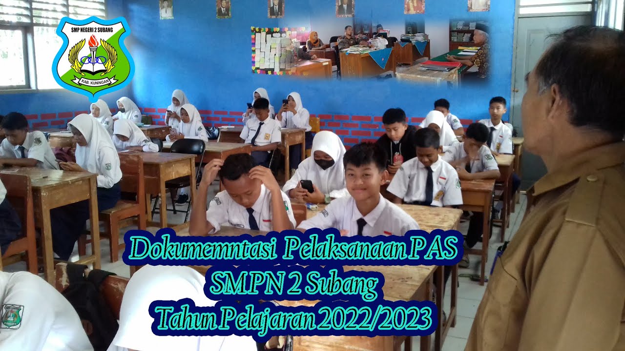 Dokumentasi Kegiatan PAS 2022 2023 SMPN 2 Subang Kuningan - YouTube