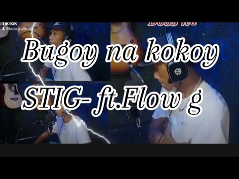 Bugoy na Kokoy-Stig Ft. Flow g / @bosskalikot881 cover music - YouTube