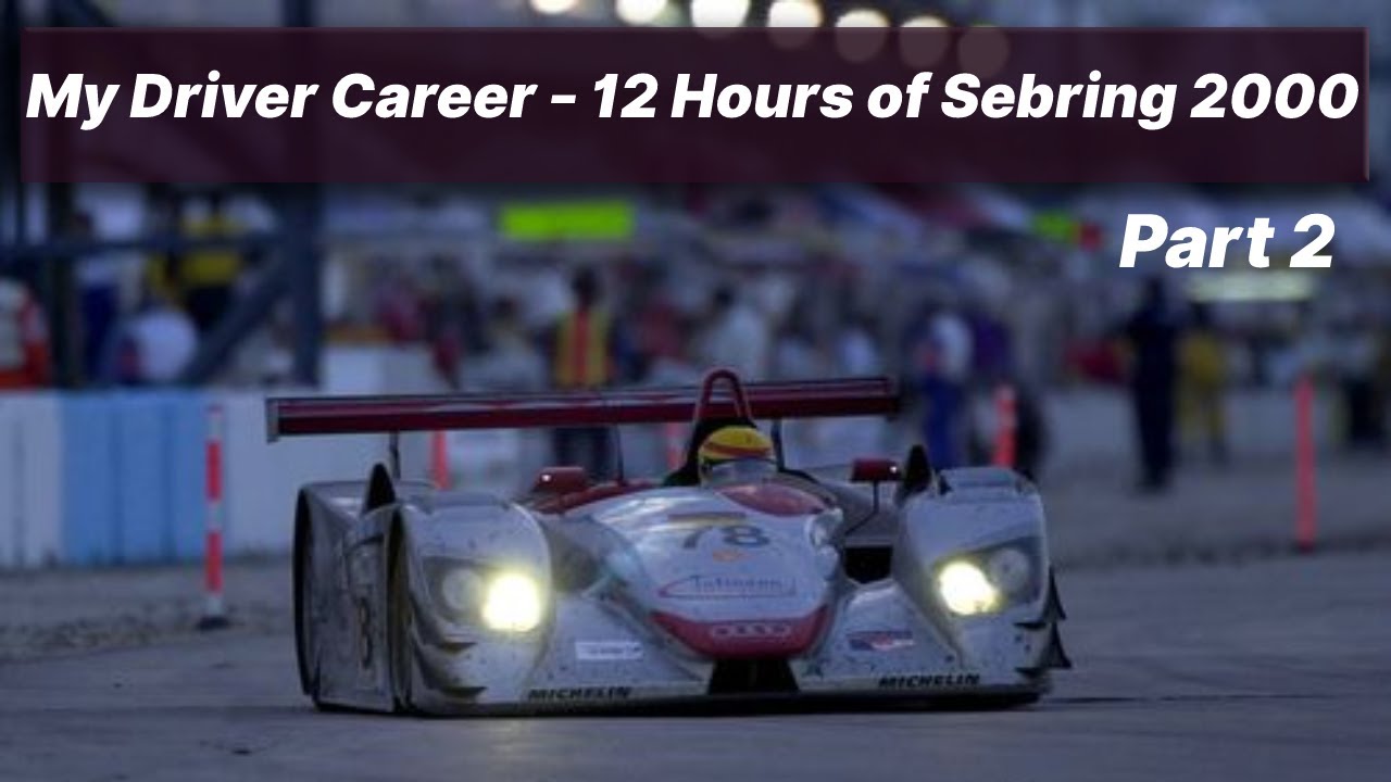 The 2000 Exxon Superflo 12 Hours of Sebring - My Driver Career - Part 2 ...