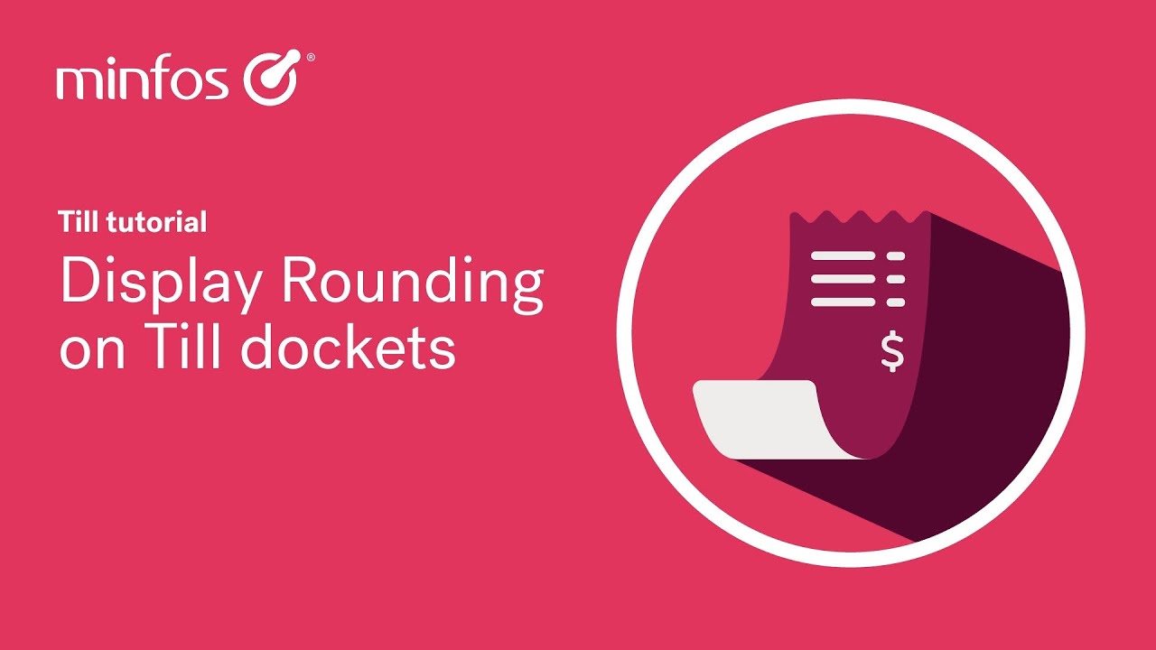 Display Rounding on Till Dockets in Minfos - YouTube