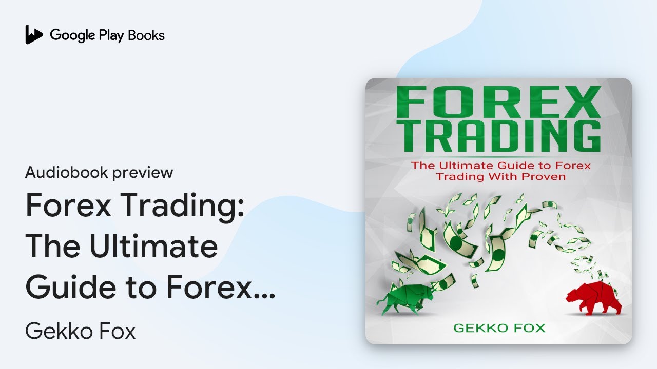 Forex Trading: The Ultimate Guide to Forex… by Gekko Fox · Audiobook ...