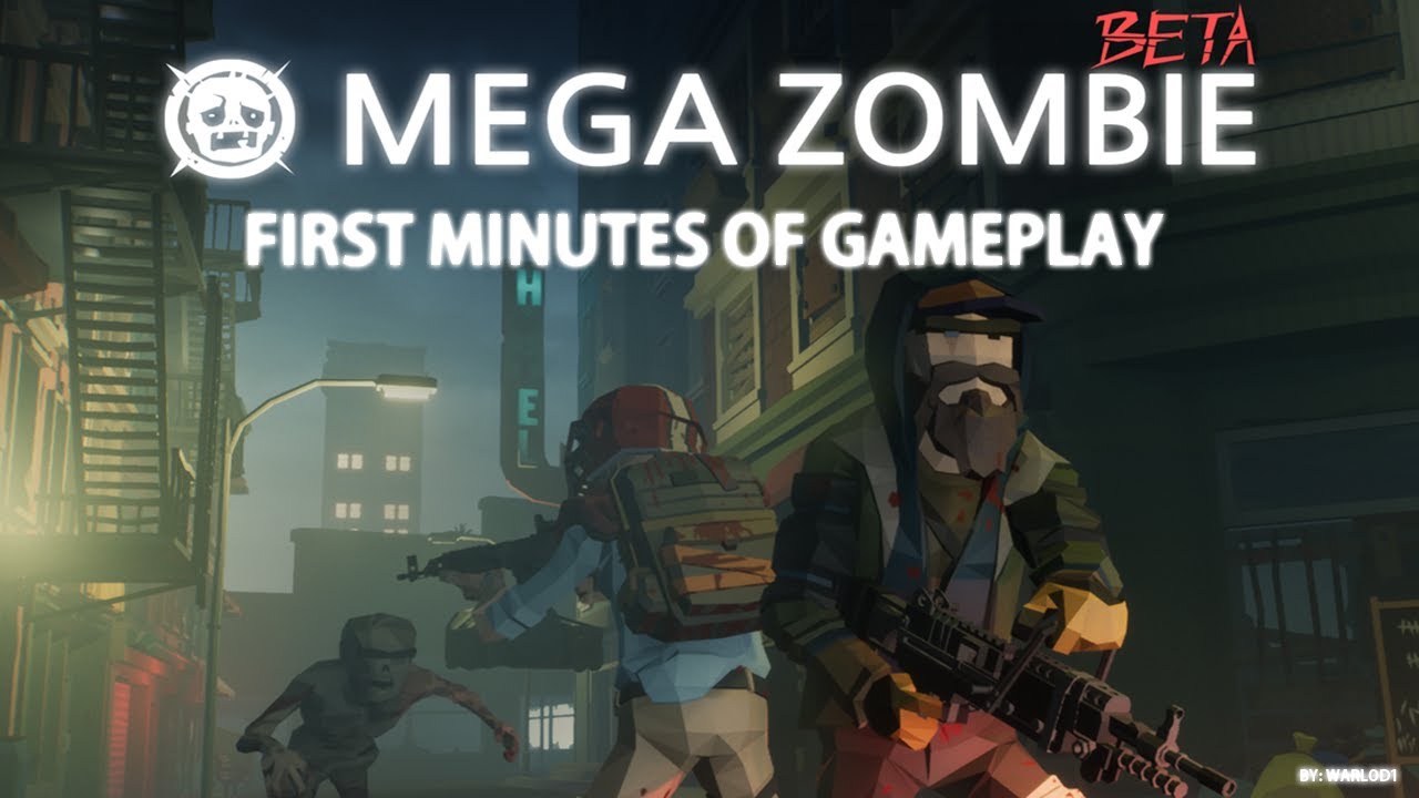 MEGA ZOMBIE BETA | FIRST MINUTES OF GAMEPLAY - YouTube