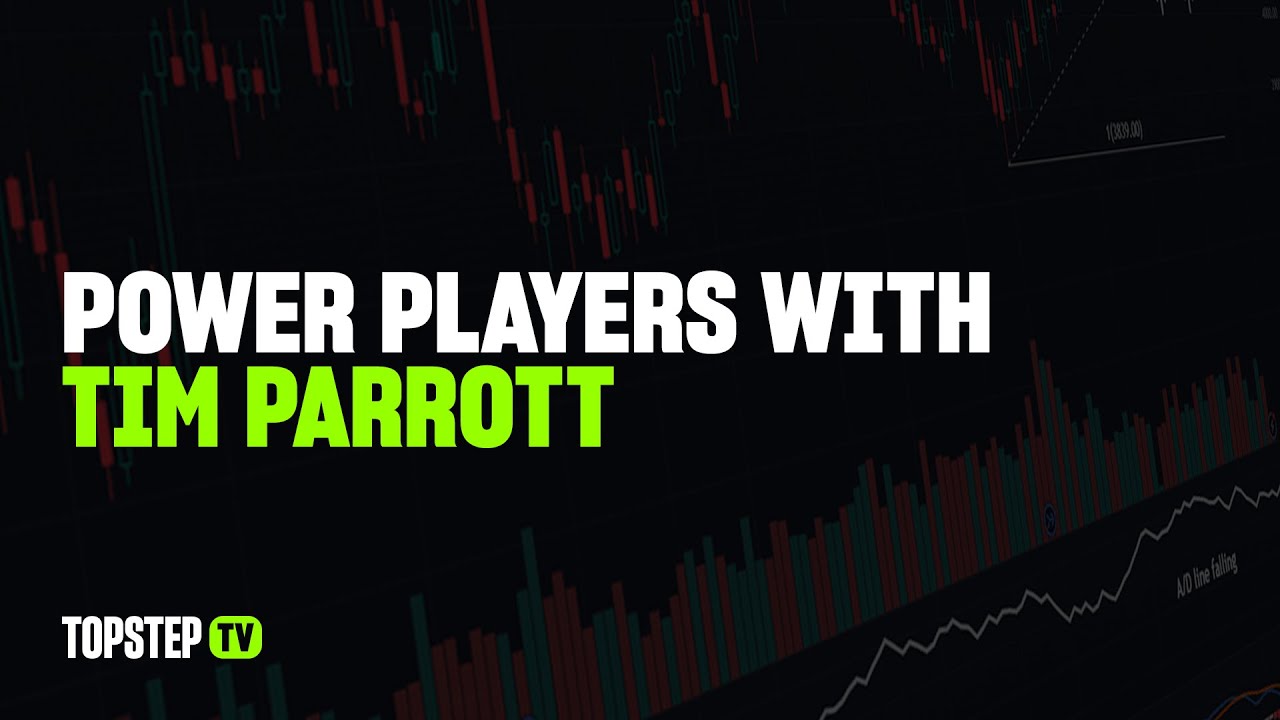 TopstepTV Highlights - Power Players With Tim Parrott - YouTube