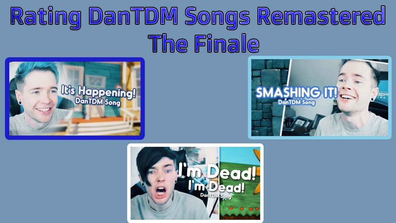 Rating DanTDM Songs Remastered | The Finale - YouTube